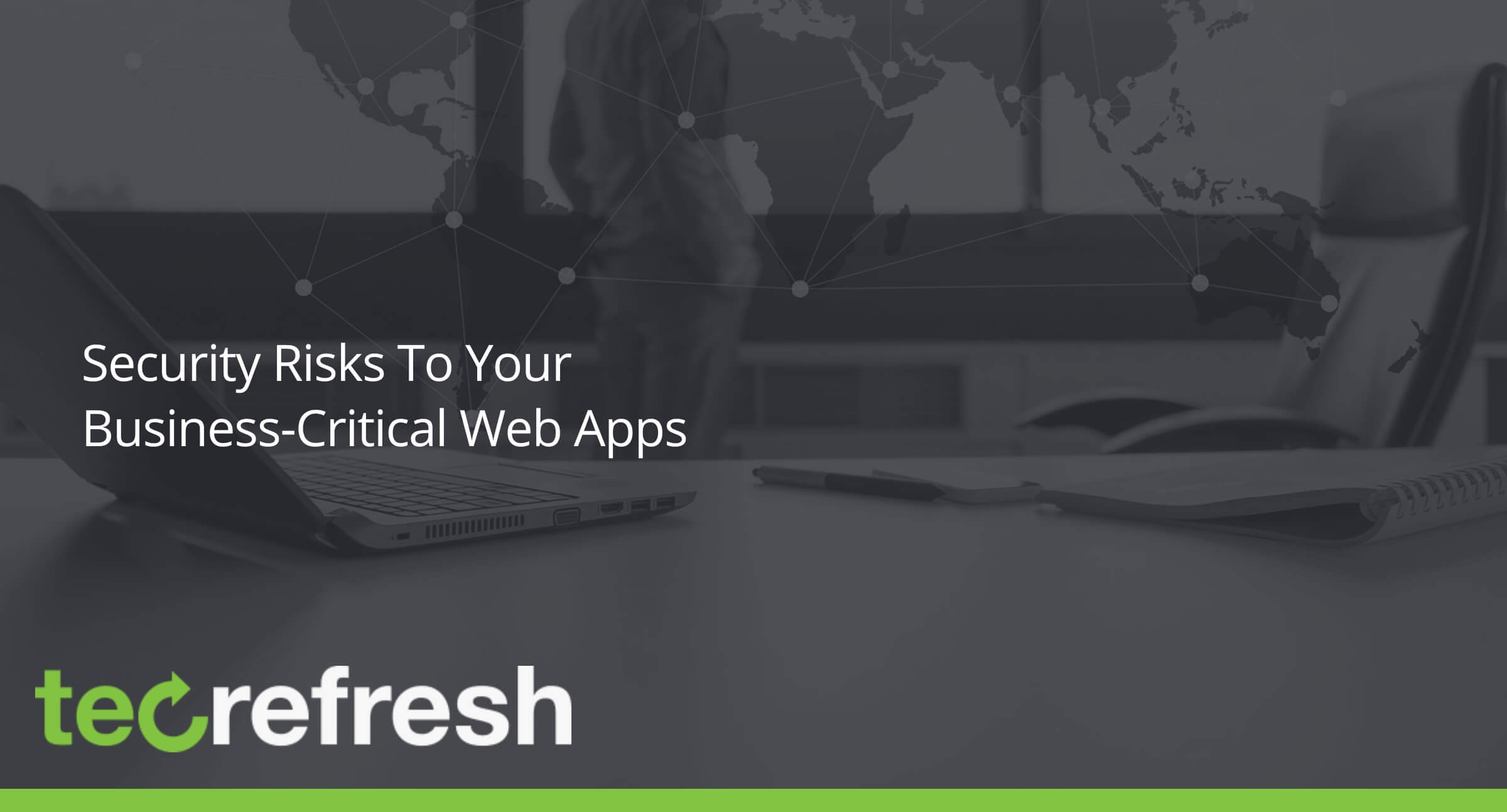 Security Risks To Your Business-Critical Web Apps
